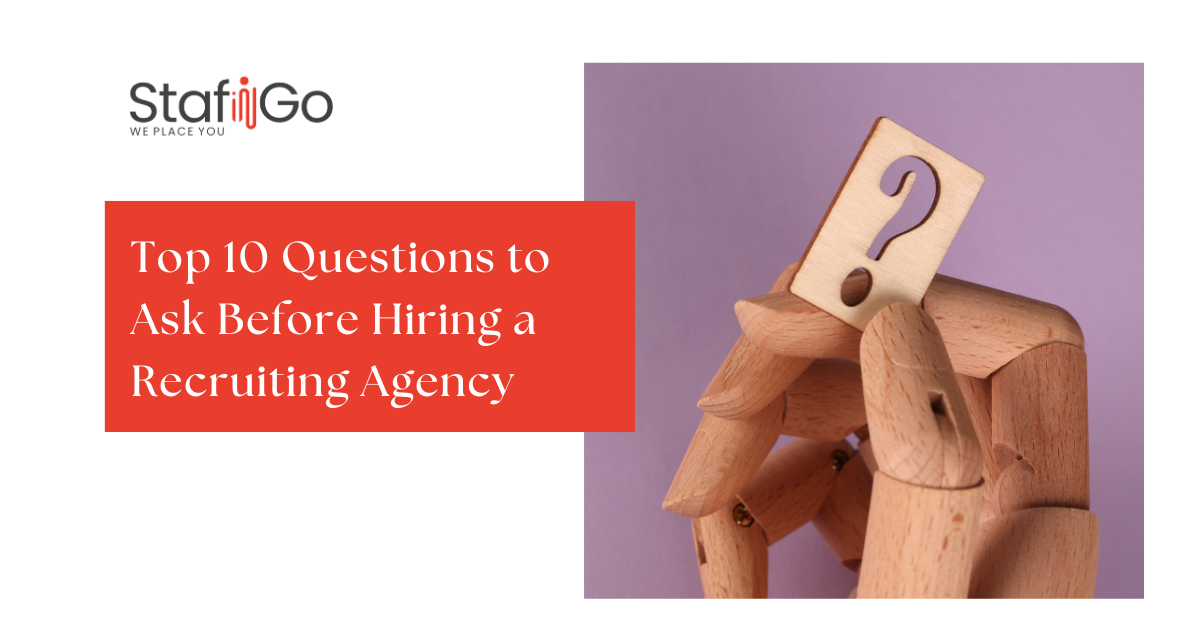 Stafingo - Blog - Top 10 Questions to Ask Before Hiring a Recruiting Agency